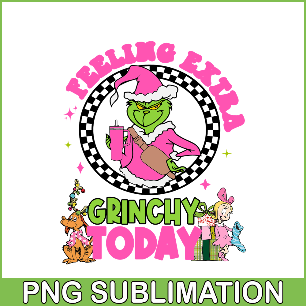 Feeling Extra Grinch Today PNG, Christmas Tree PNG, Grinch E - Inspire ...