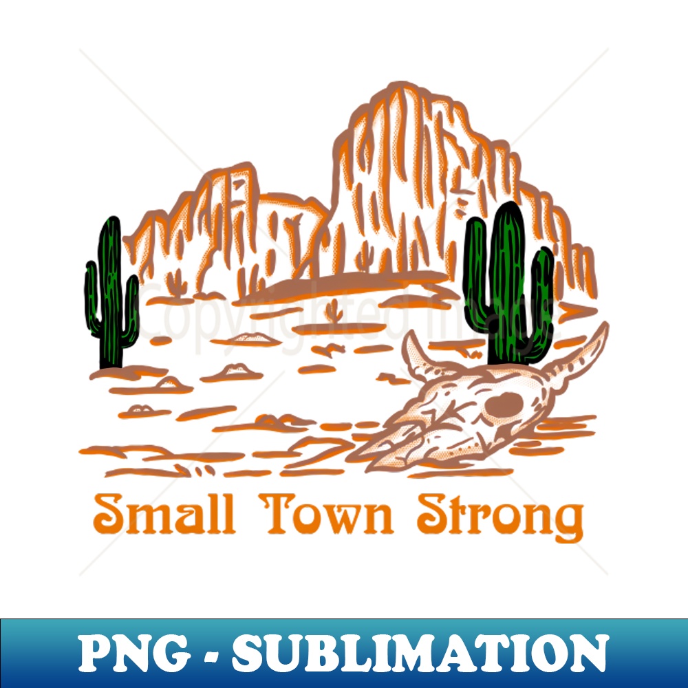 Small Town Strong - Professional Sublimation Digital Downloa | Inspire ...