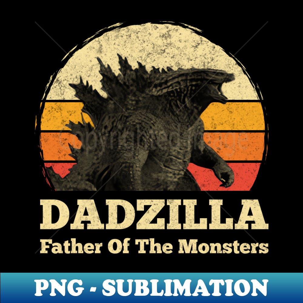 Dadzilla Father Of Monsters Fathers Day Retro - Creative Sub | Inspire ...