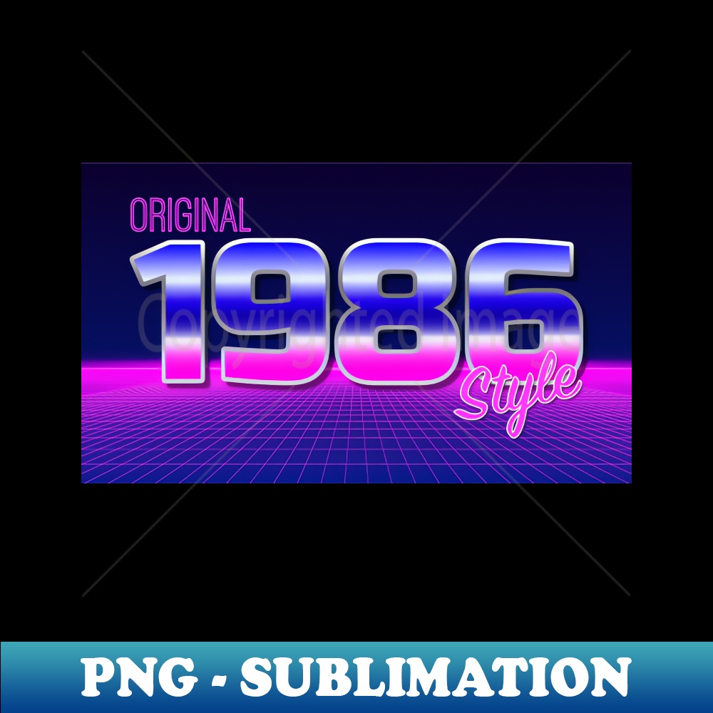 Original 1986 Style - 80s Neon Grid Nostalgia - PNG Sublimat - Inspire ...
