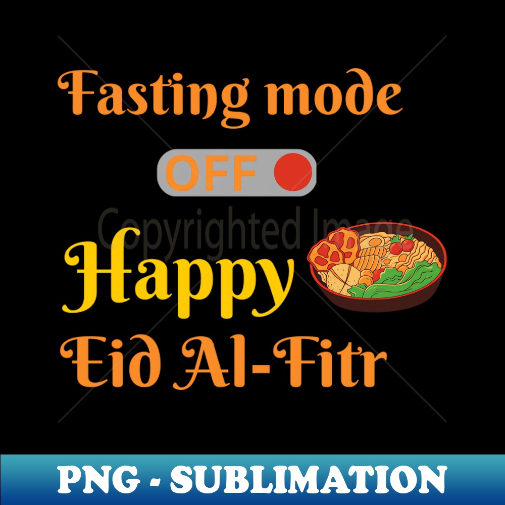 Ramadan kareem fasting mode off happy eid al fitr - Stylish - Inspire ...