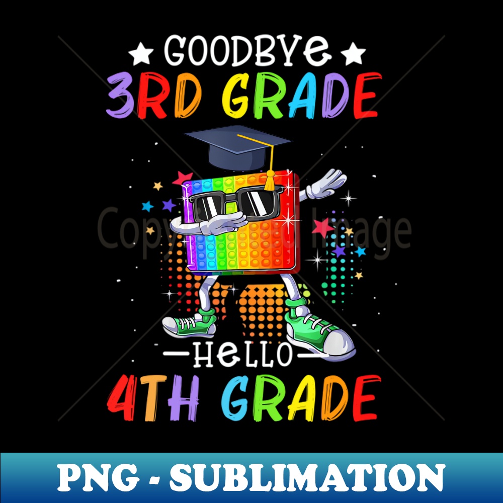 Goodbye 3rd Grade Hello 4th Grade Popping It - PNG Transpare | Inspire ...