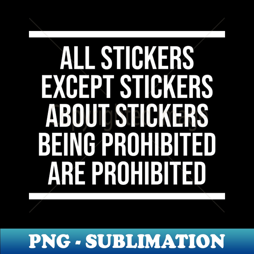 Prohibited stickers sign - Signature Sublimation PNG File - | Inspire ...