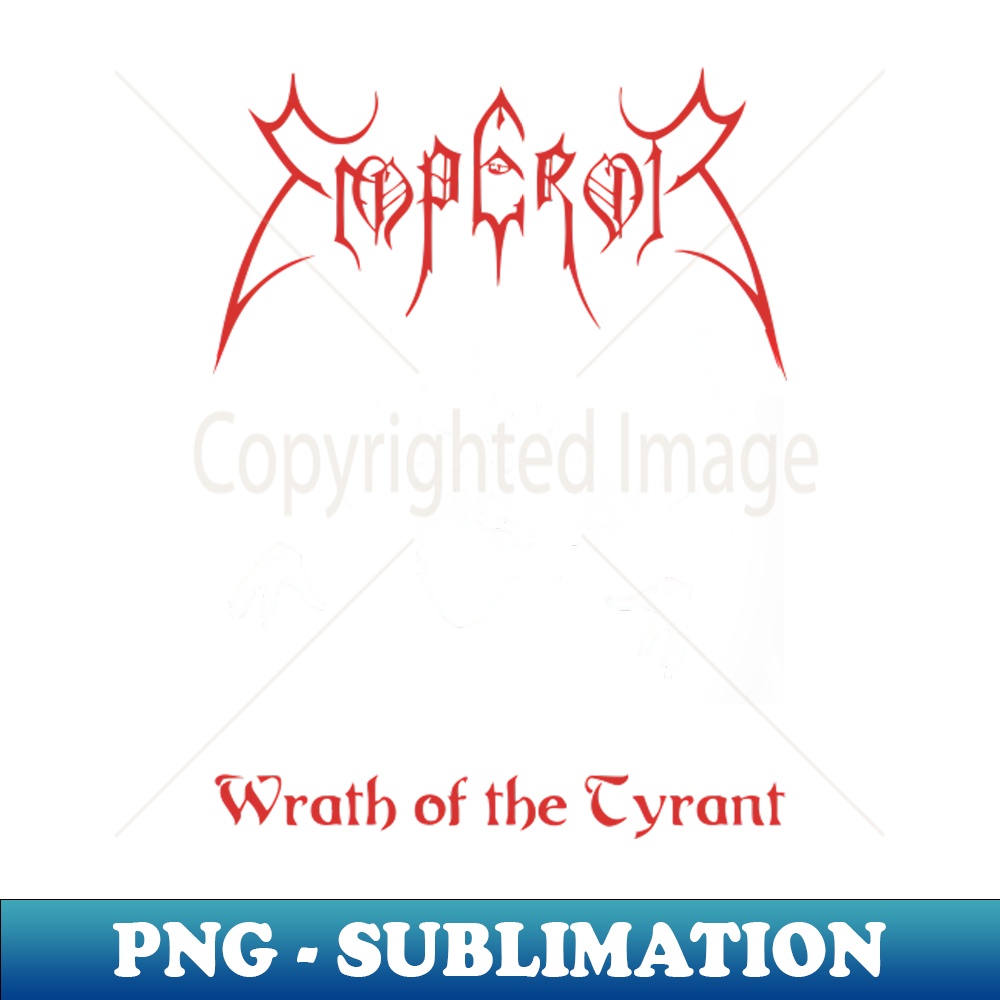Emperor Wrath Of The Tyrant - High-Resolution PNG Sublimatio - Inspire ...