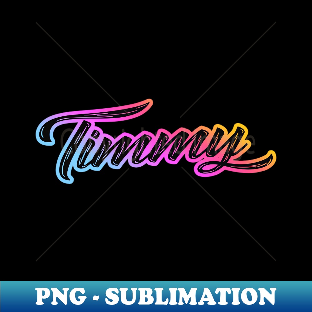 Name Timmy - Special Edition Sublimation PNG File - Revoluti | Inspire ...