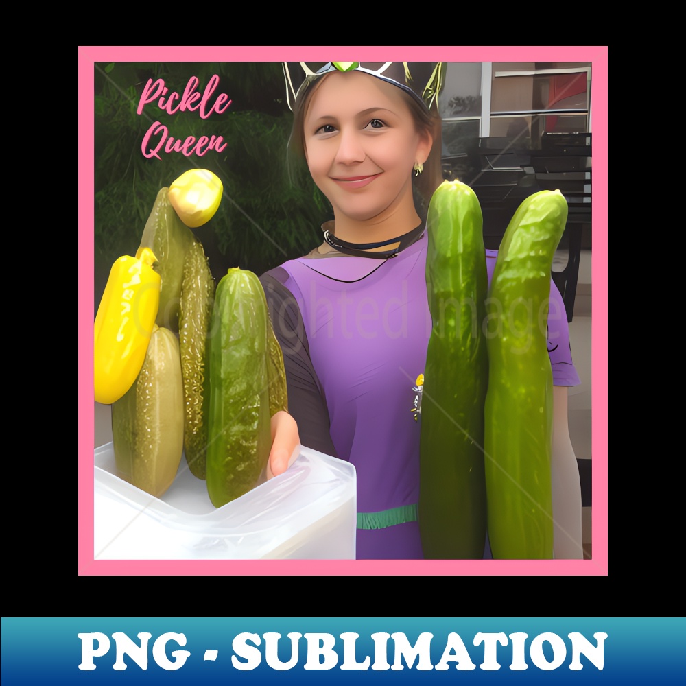 Pickle Queen - High-Resolution PNG Sublimation File - Bold & | Inspire ...