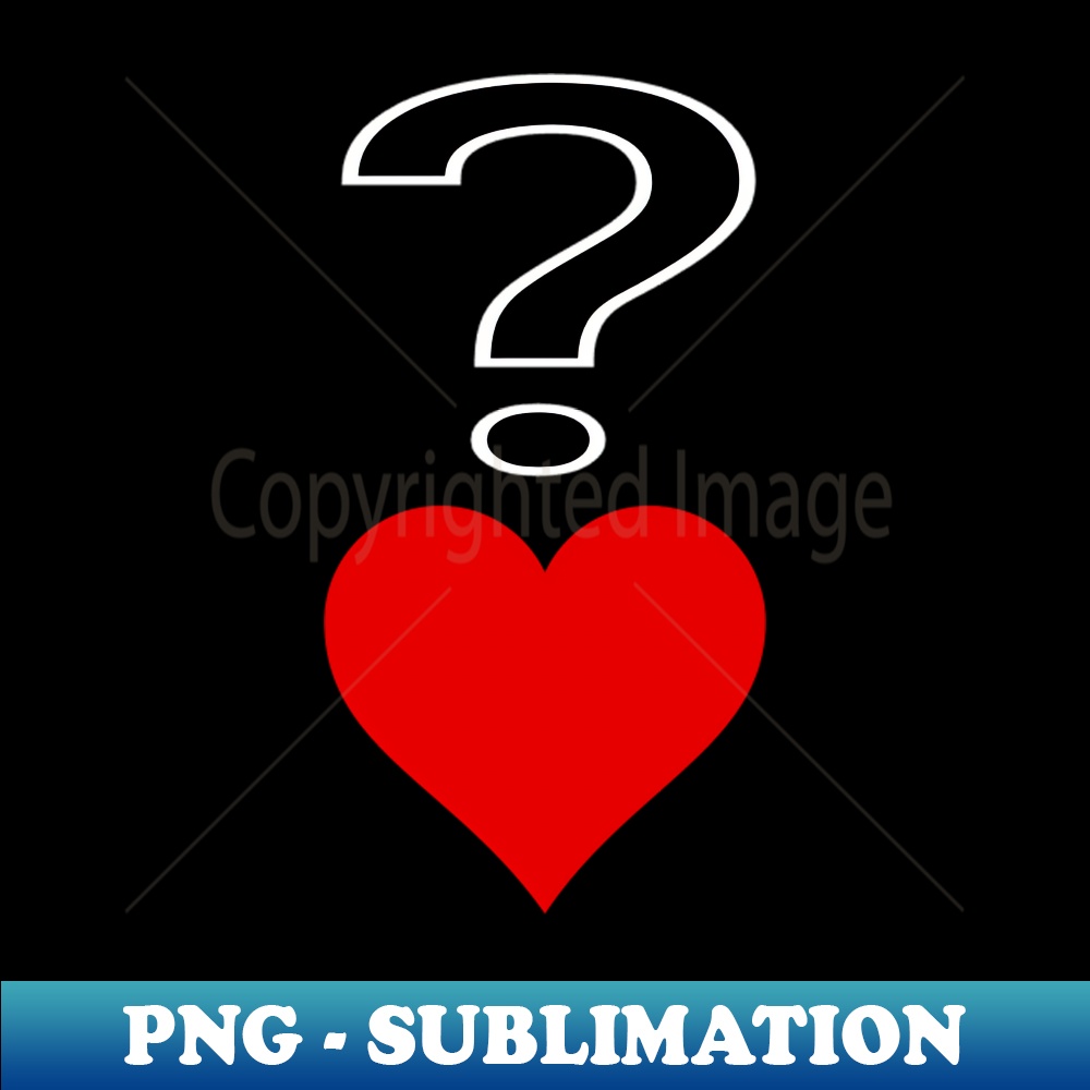 A question mark love - Stylish Sublimation Digital Download | Inspire ...