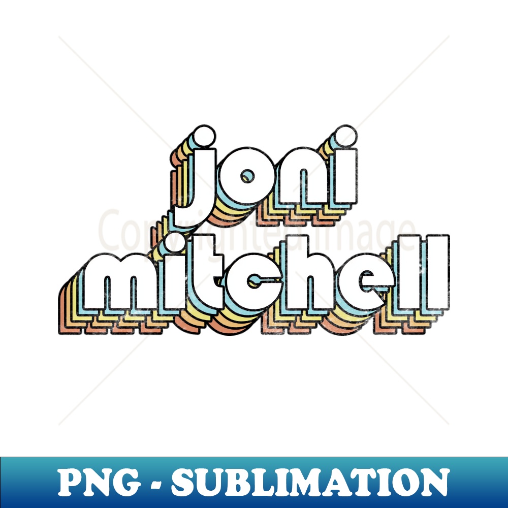 Joni Mitchell - Retro Rainbow Letters - Instant PNG Sublimat | Inspire ...