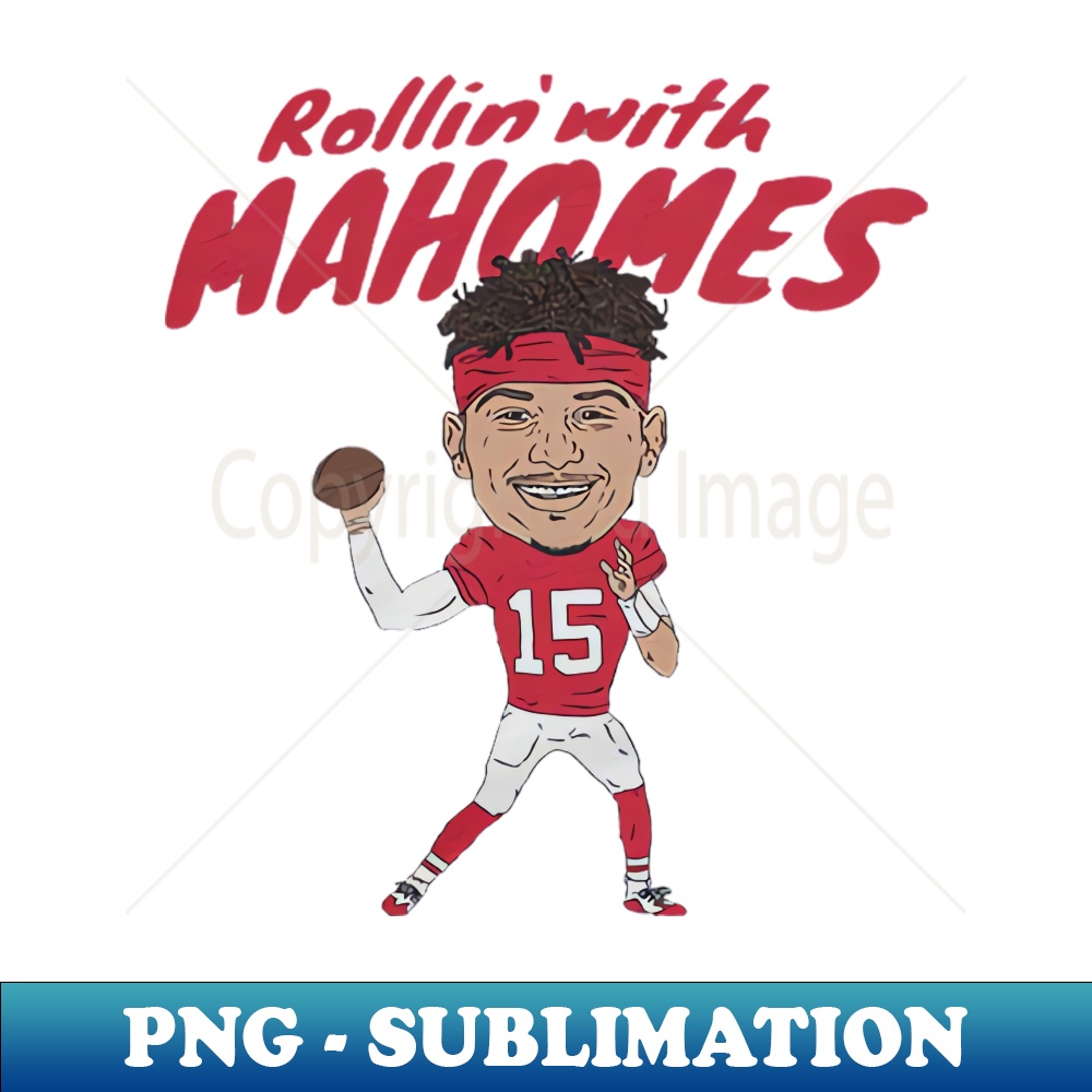 Patrick Mahomes Rollin With Mahomes - Instant Sublimation Di | Inspire ...