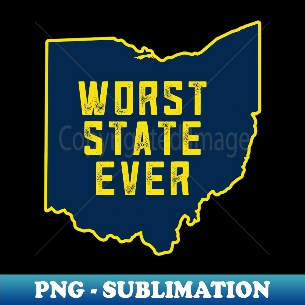 Ohio Worst State Ever 1 - Signature Sublimation PNG File - S | Inspire ...