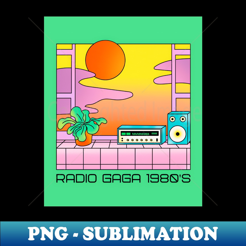 1980s Radio GaGa - Instant PNG Sublimation Download - Perfec | Inspire ...