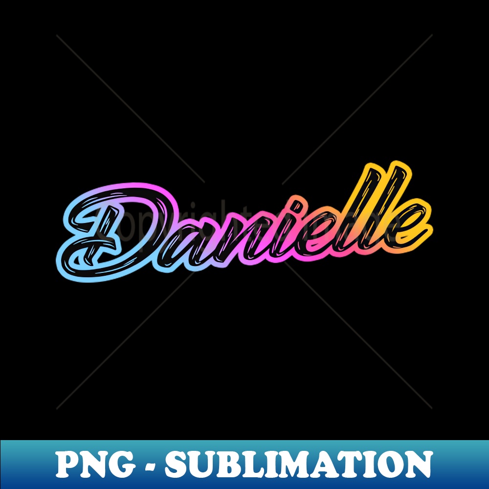 Name Danielle - PNG Transparent Sublimation Design - Bring Y | Inspire ...