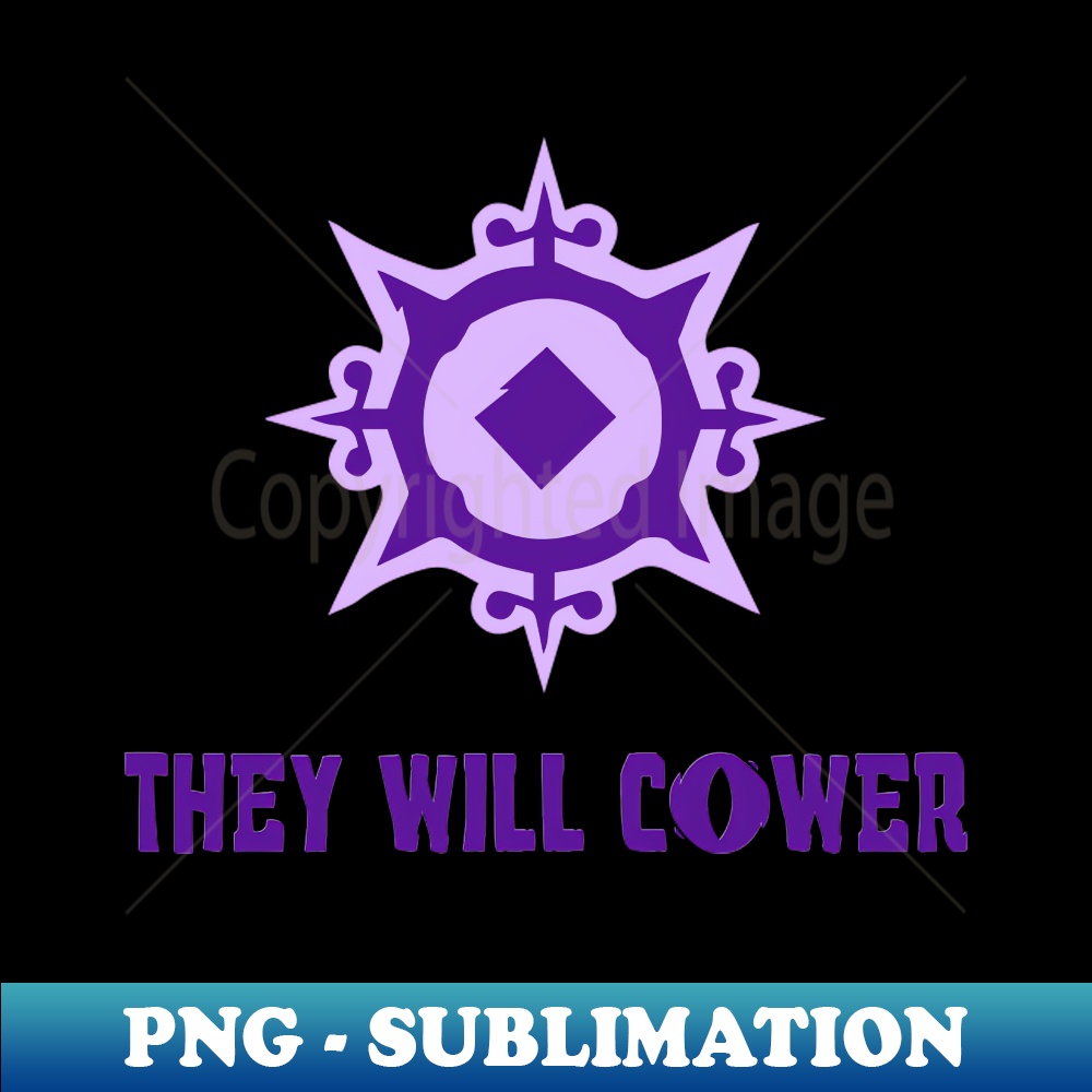 THEY WILL COWER - Stylish Sublimation Digital Download - Per | Inspire ...
