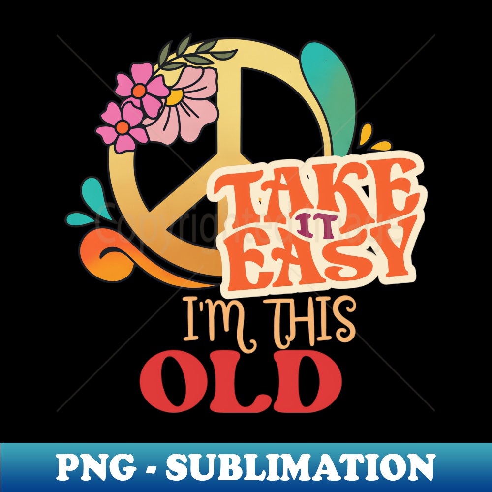 Take it Easy Im This Old Peace Sign Logo - PNG Transparent S | Inspire ...
