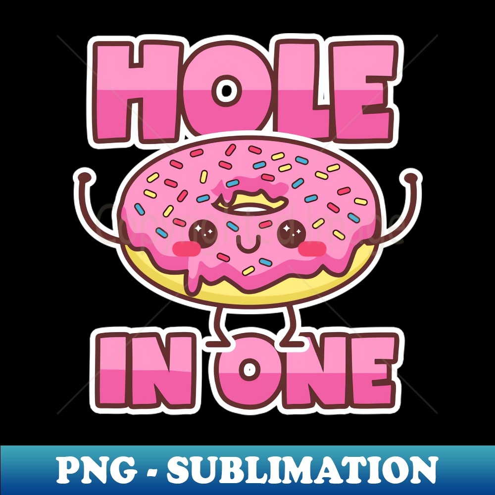 Donut Hole In One - PNG Sublimation Digital Download - Perfe | Inspire ...