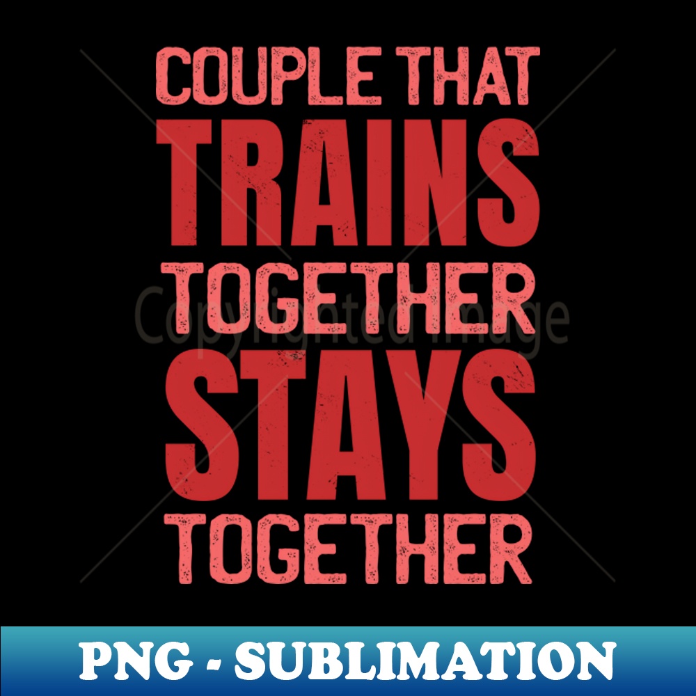 Couple That Trains Together Matching Couple - Artistic Subli - Inspire ...