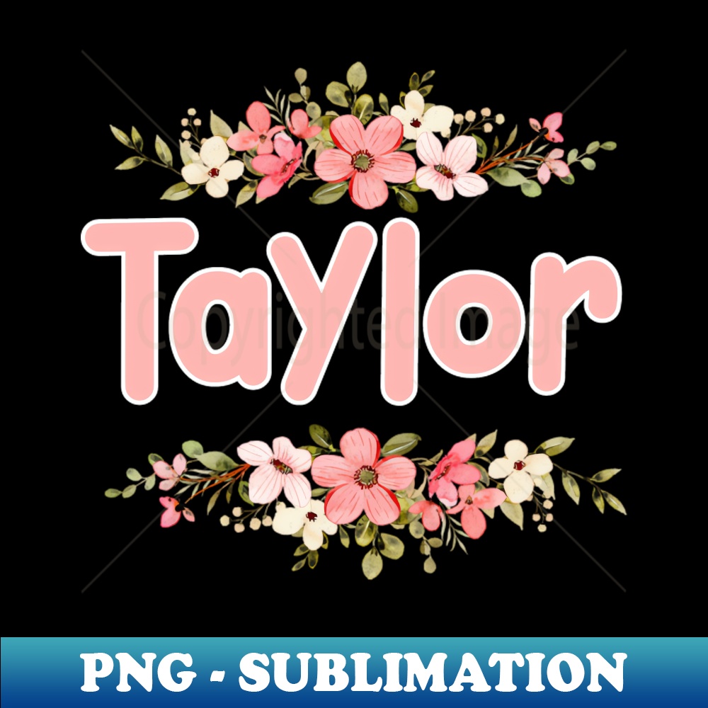 Flower Border Taylor Name Label - Unique Sublimation PNG Dow | Inspire ...