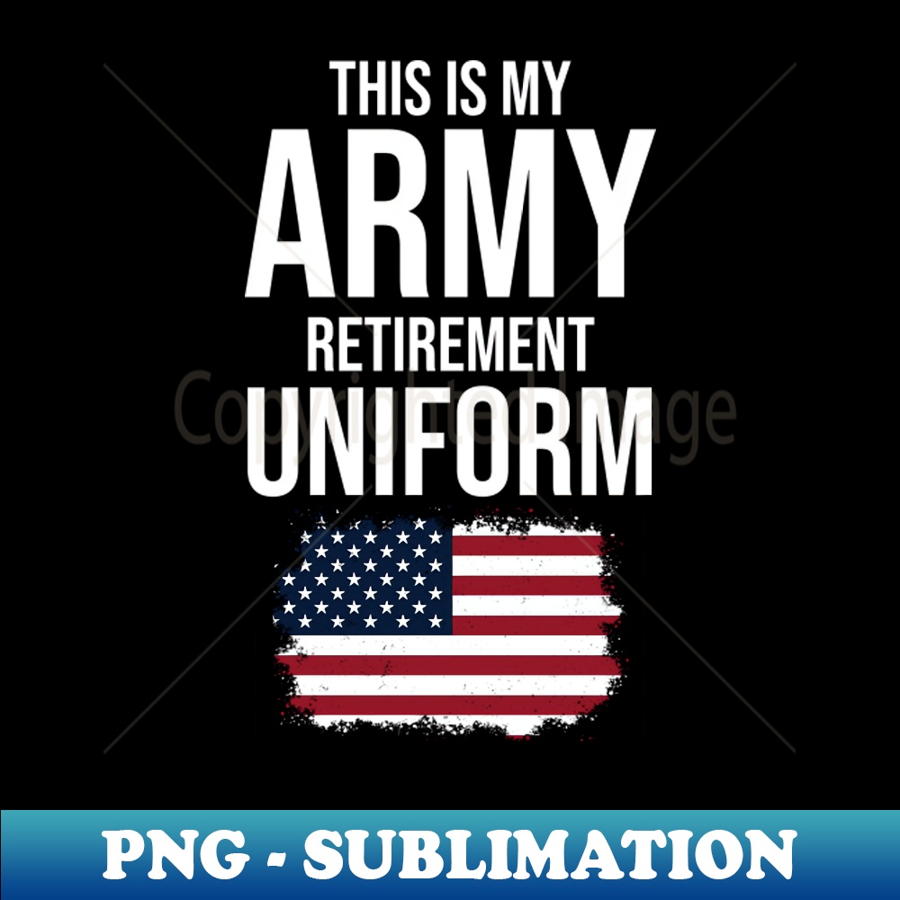 This is My Army Retirement Uniform Retired Military Veteran | Inspire ...