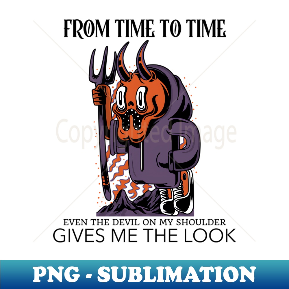 From time to time even the devil on my shoulder gives me the | Inspire ...