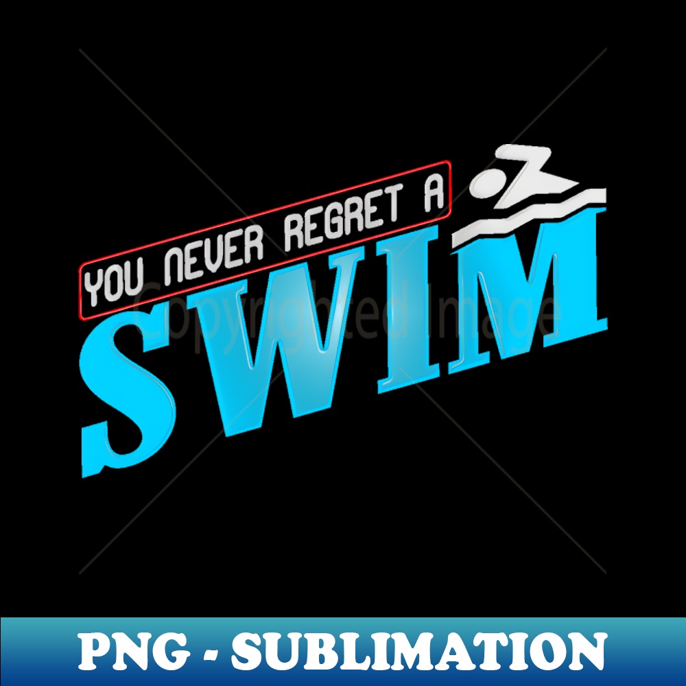 You Never Regret a Swim Quote - Aesthetic Sublimation Digita | Inspire ...
