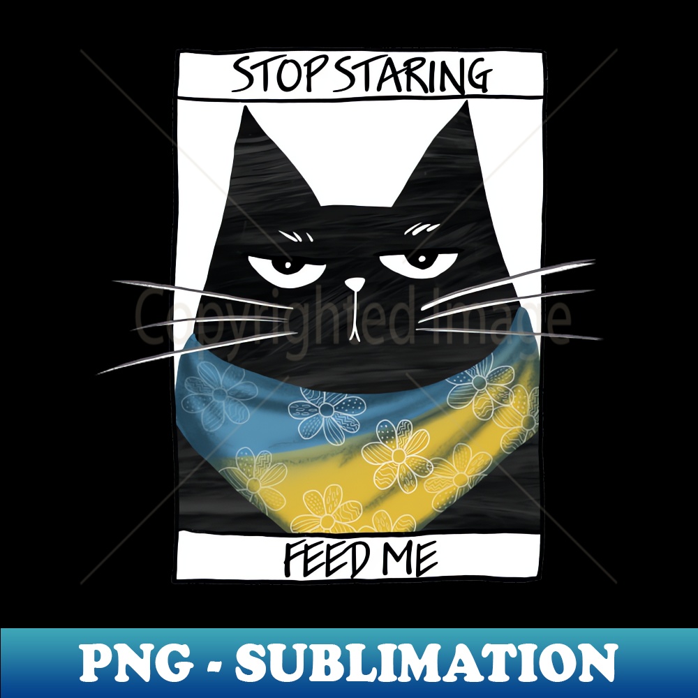 Poster with funny cat and inscription Stop staring feed me - | Inspire ...