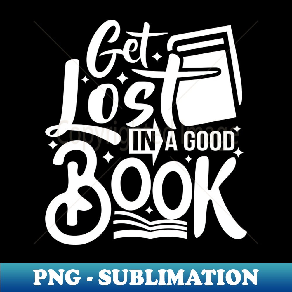 Get lost in a good book design - Unique Sublimation PNG Down | Inspire ...