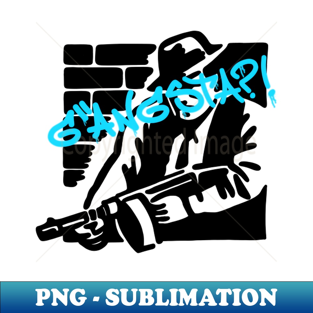 Gangster Graffiti - Instant PNG Sublimation Download - Stunn | Inspire ...