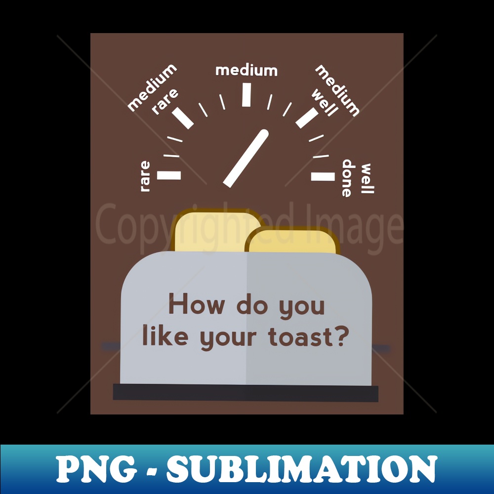 Toast Doneness Chart - Vintage Sublimation PNG Download - De | Inspire ...