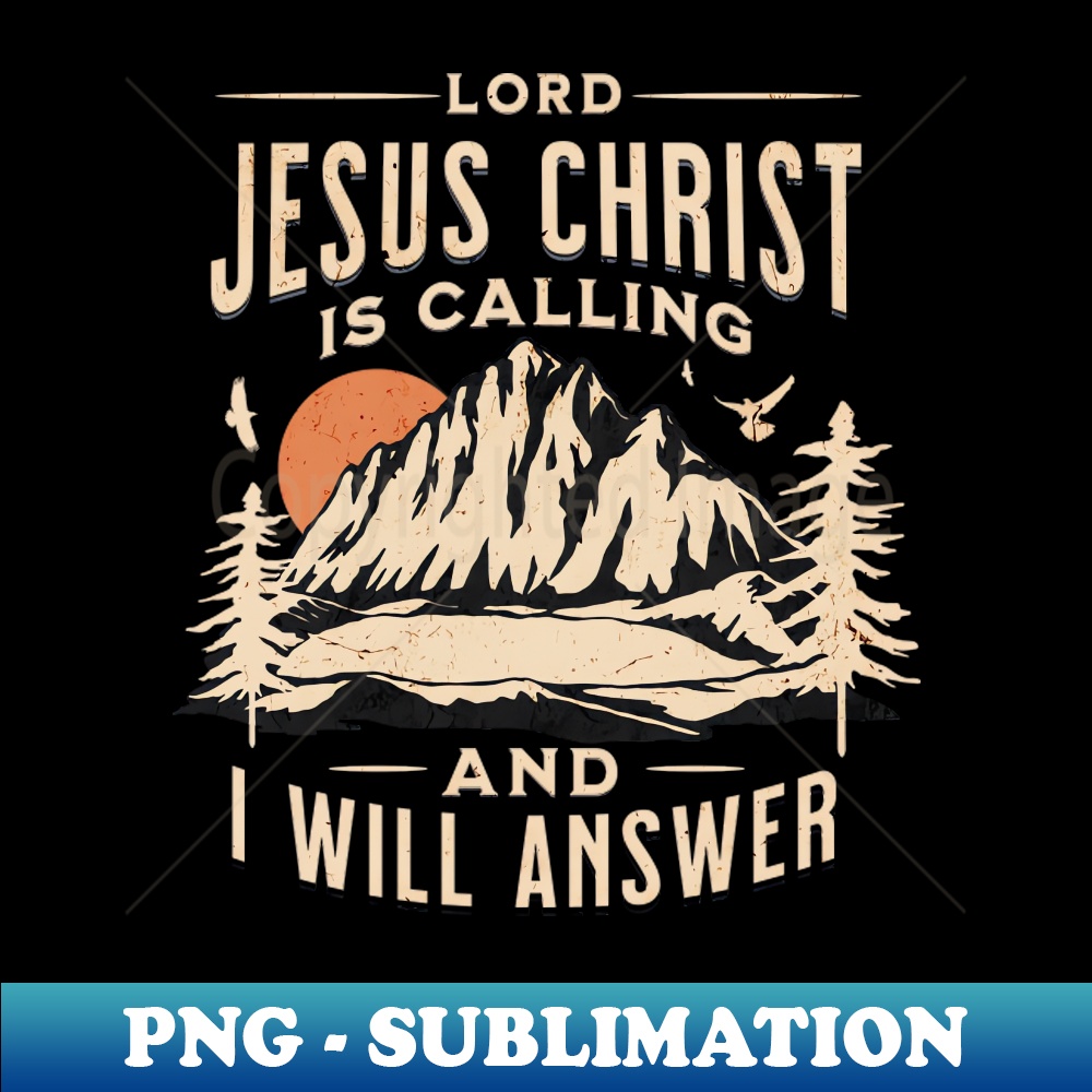 The Lord Is Calling - PNG Transparent Digital Download File - Inspire ...