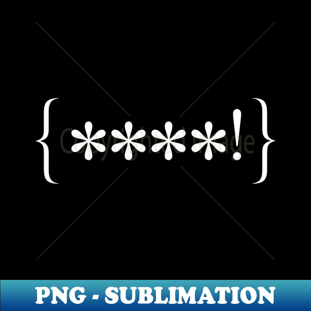 Asterisk Expletive - Professional Sublimation Digital Downlo | Inspire ...