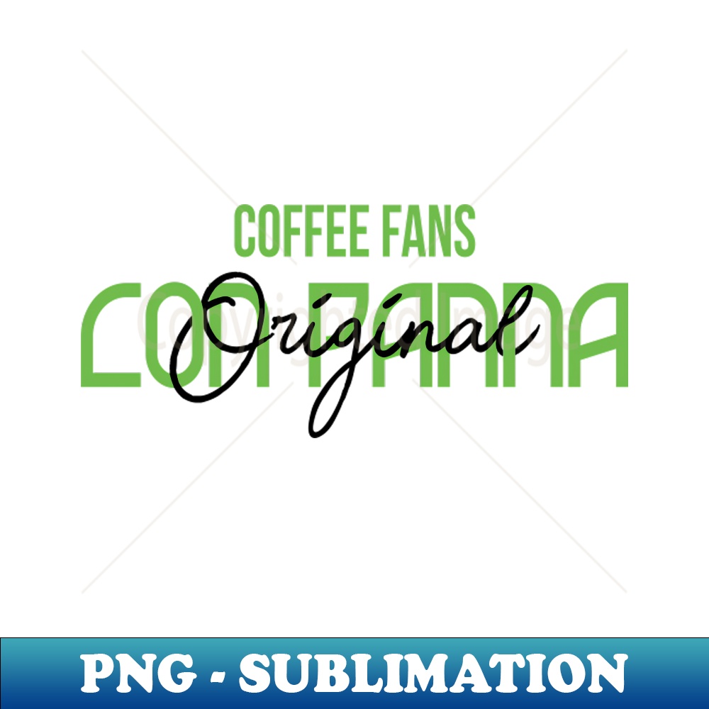 COFFEE FANS - CON PANNA COFFEE - PNG Transparent Sublimation - Inspire ...