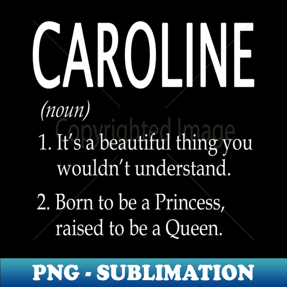 Caroline Name Gift - PNG Transparent Sublimation File - Crea | Inspire ...