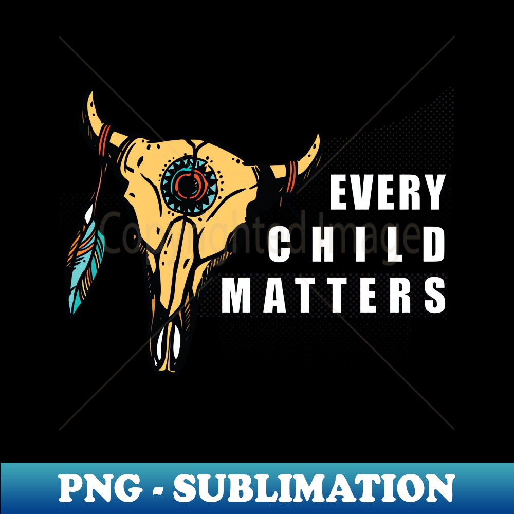 Every Child Matters - PNG Transparent Sublimation Design - T - Inspire ...