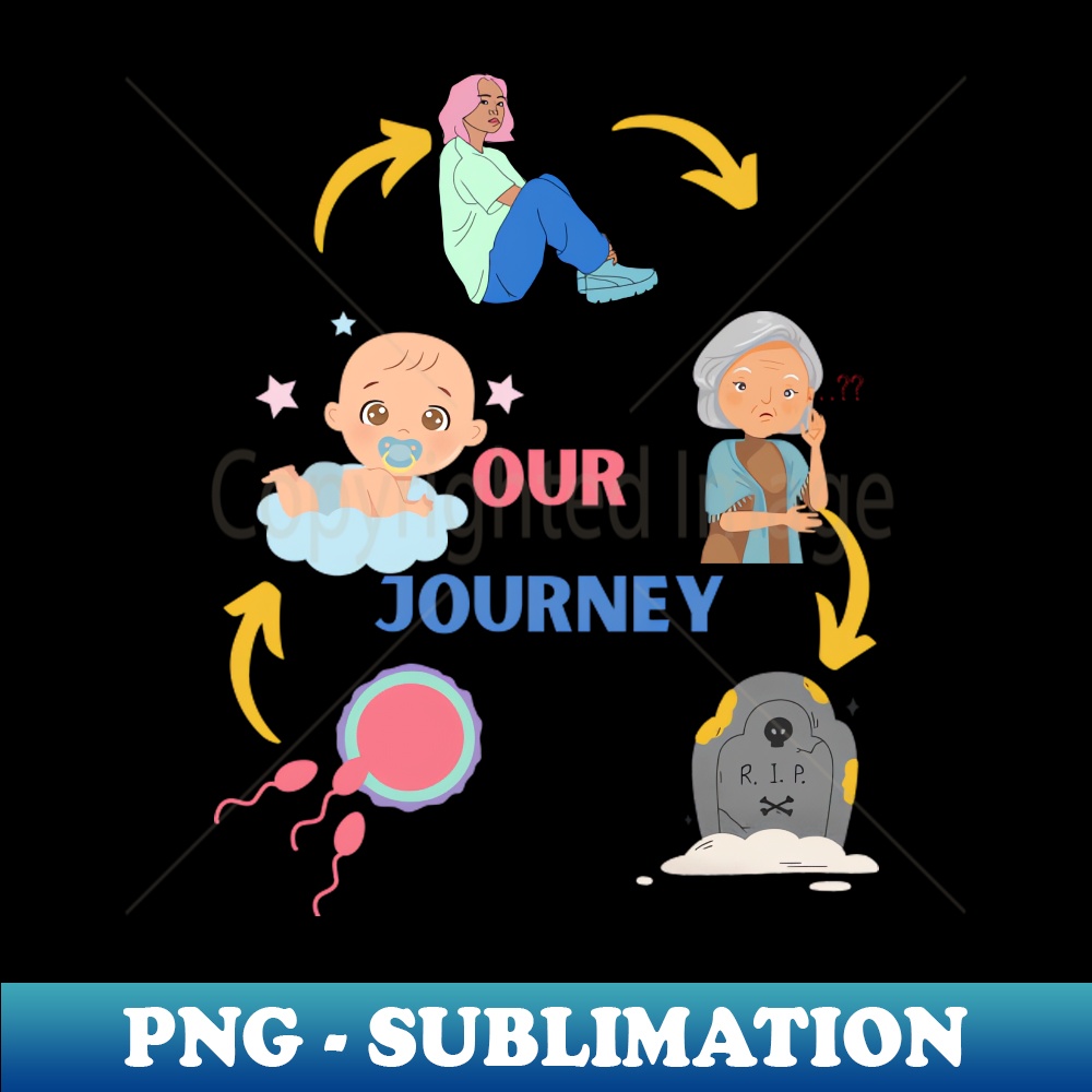 OUR JOURNEY - PNG Transparent Sublimation File - Bold & Eye- - Inspire ...