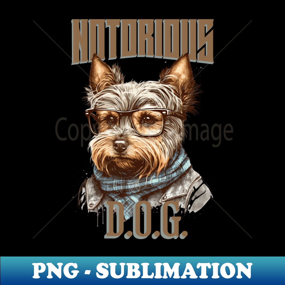 Notorious DOG - Yorkie Yorkshire Terrier - Artistic Sublimat | Inspire ...