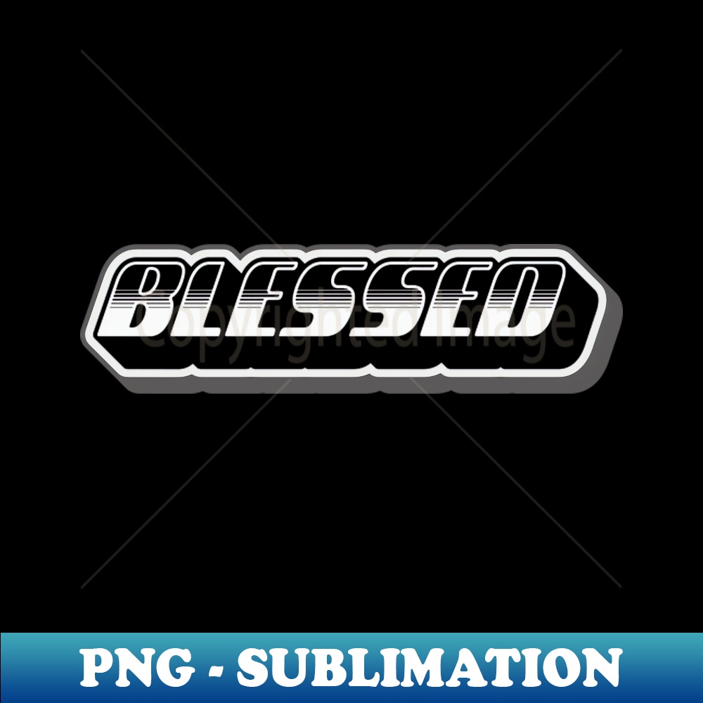 BLESSED - PNG Transparent Digital Download File for Sublimat | Inspire ...