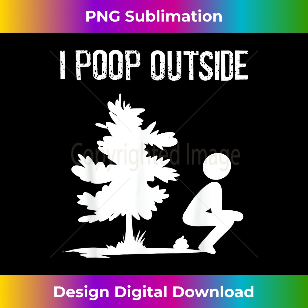 Cool I Poop Outside Funny Outdoor Male Pooping Camping Gift | Inspire ...