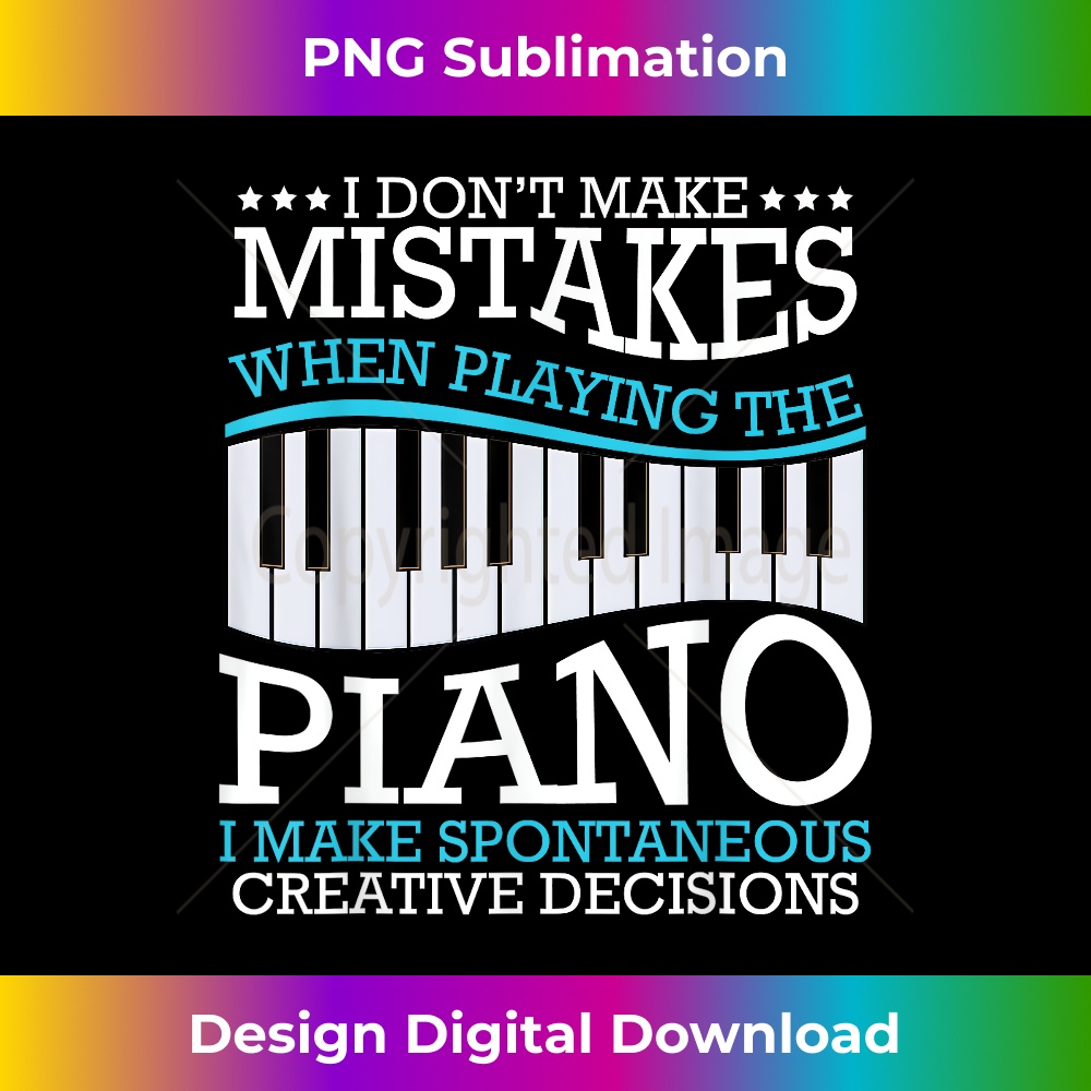 I Don't Make Mistakes Piano Pianist Music Instrument Funny - | Inspire ...