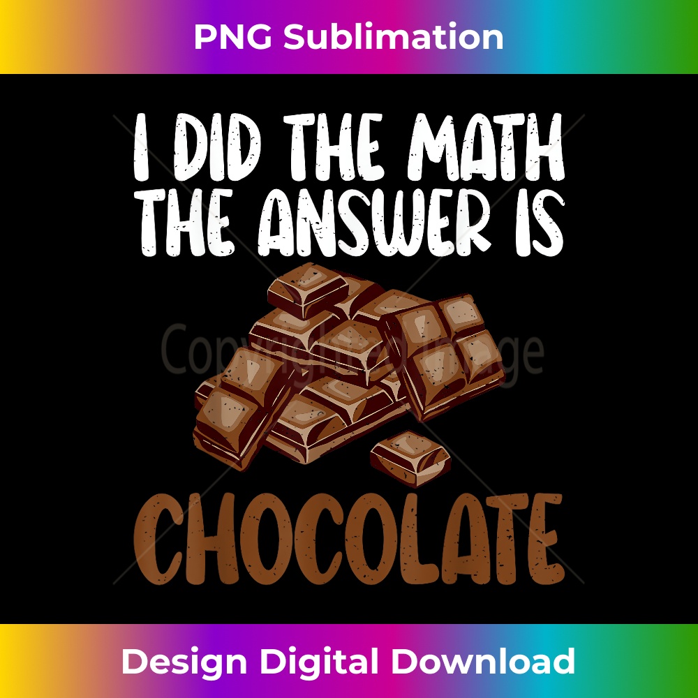 I did the Math the Answer is Chocolate Lover - Luxe Sublimat | Inspire ...