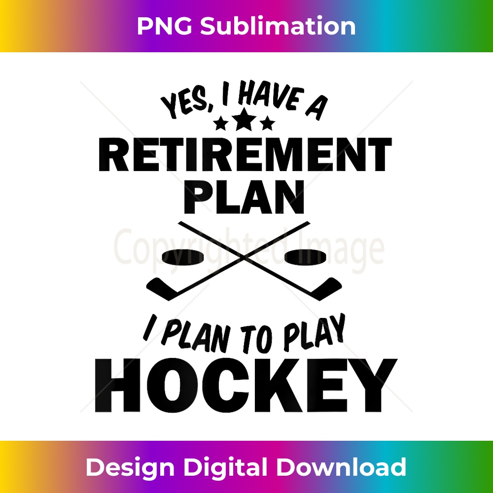 Funny Ice Hockey Player Retirement Pan I Plan To Play Hockey | Inspire ...