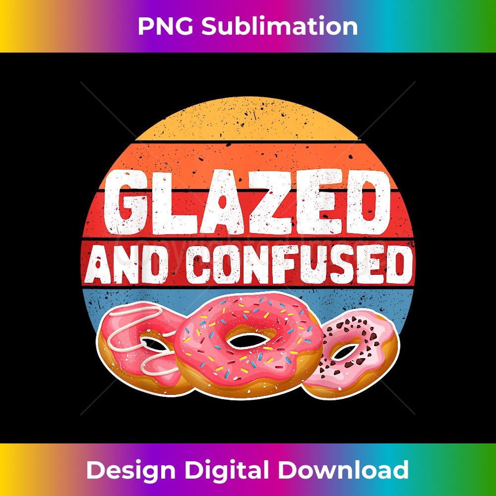 Donut Glazed and Confused Funny Donut - Bohemian Sublimation | Inspire Uplift