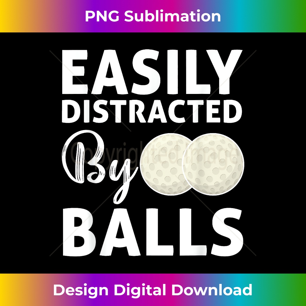 Funny Golf Ball Easily Distracted by Balls Humor Golfing - B | Inspire ...