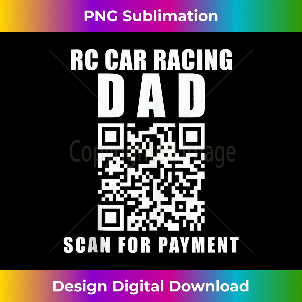Funny Rc Car Racing Dad Scan For Payment Father's Day Tank T | Inspire ...