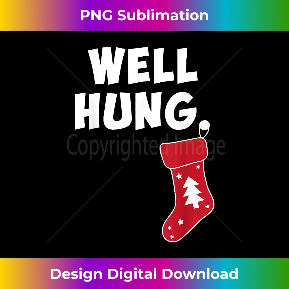 Funny Dirty Christmas Stocking Well Hung - Minimalist Sublim | Inspire ...