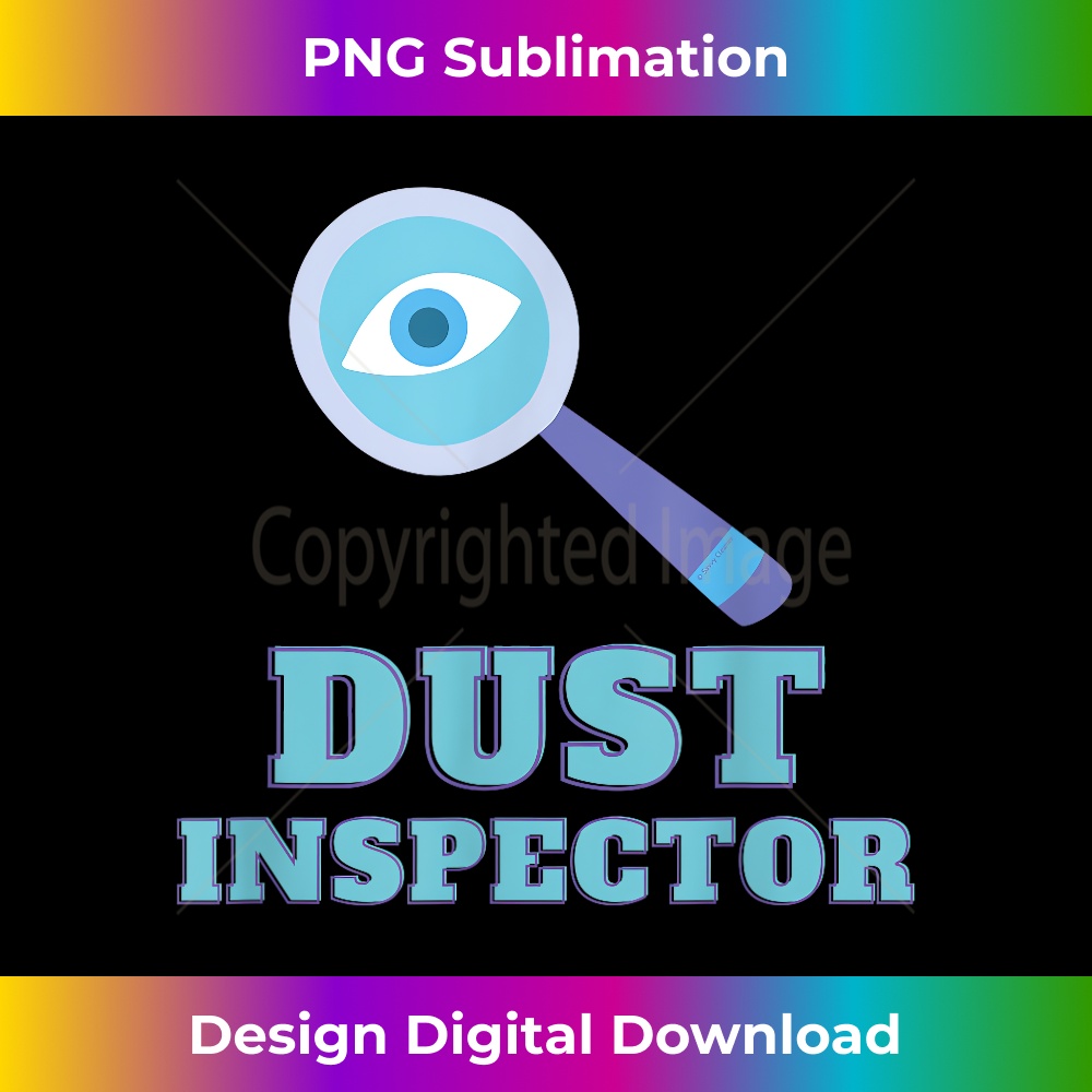 Dust Inspector Cleaning Lady Gift Housekeeping Humor - Futur | Inspire ...