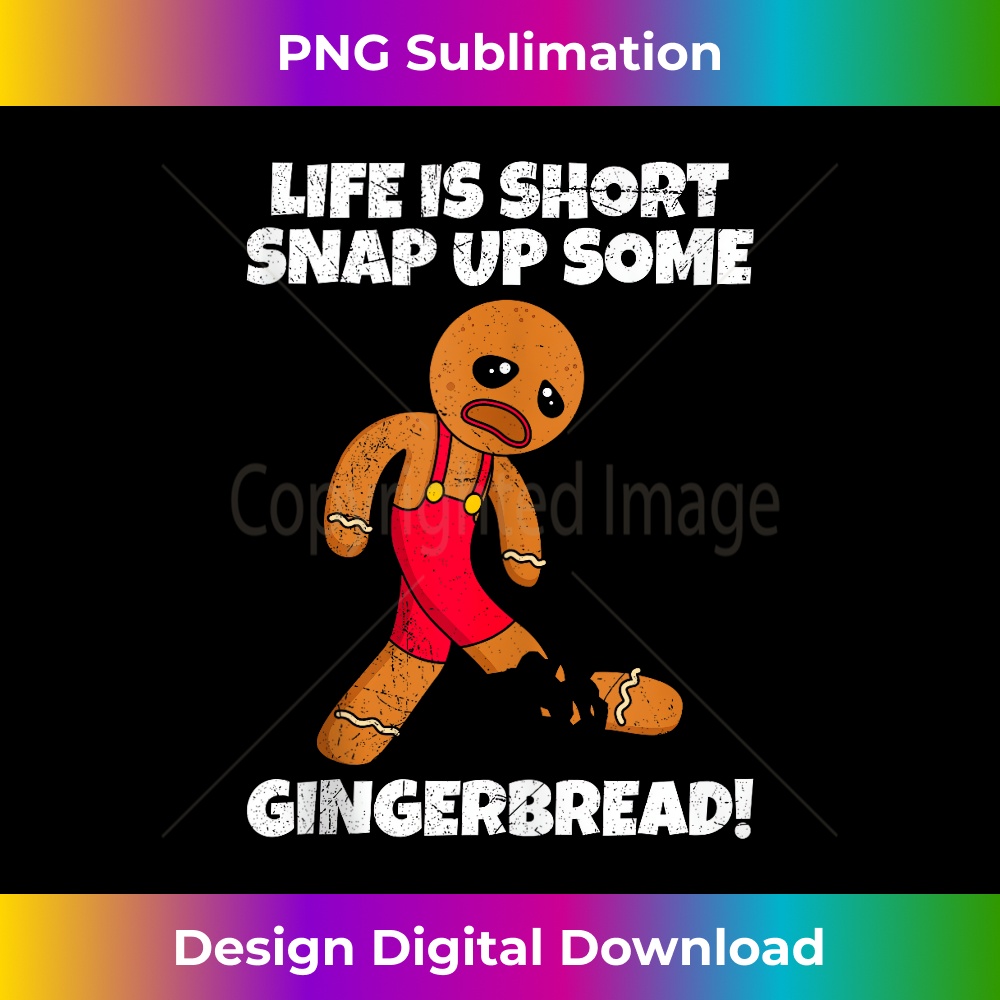 Gingerbread Man Life is too Short Snap Up some Gingerbread T | Inspire ...