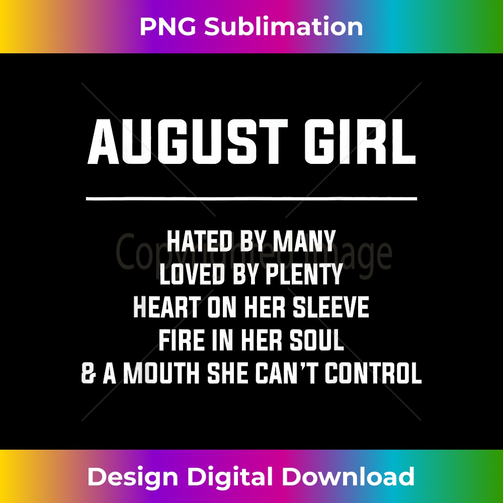 August Girl Hated By Many Love By Plenty Heart On Her Sleeve | Inspire ...