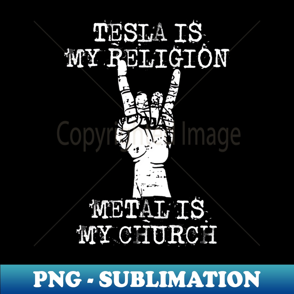 tesla is my religion - Instant Sublimation Digital Download | Inspire ...