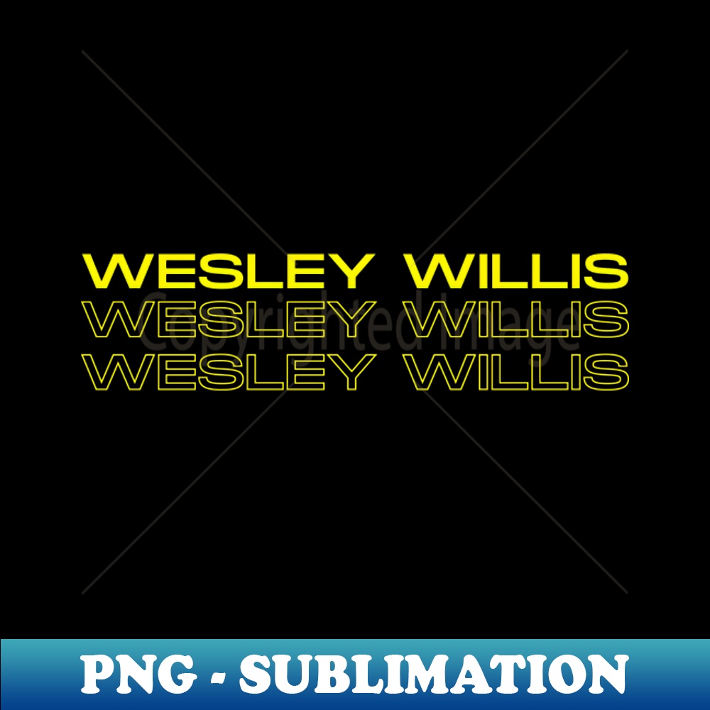 WESLEY WILLIS - Premium PNG Sublimation File - Defying the N | Inspire ...