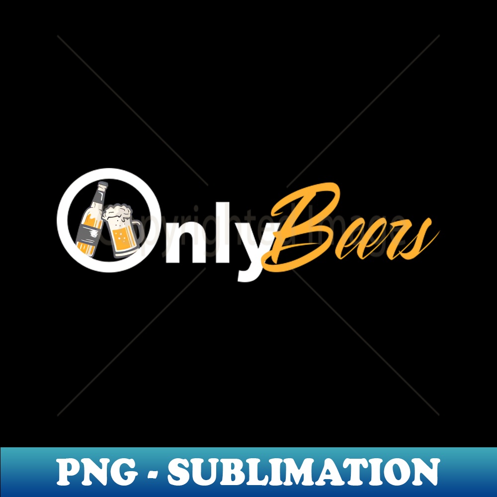 Only Beers Beer Is Life Parody Logo - Unique Sublimation PNG | Inspire ...